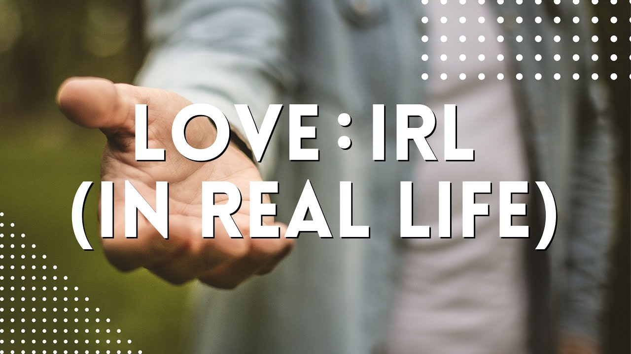 Love IRL Week 1 | Online Worship 10am | February 3, 2022 - YouTube