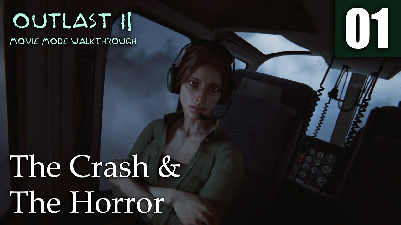 Outlast 2 Walkthrough | P01 | THE CRASH & THE HORROR | No Commentary ...