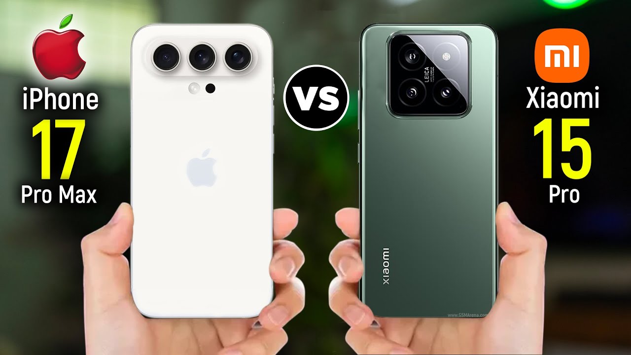 iPhone 17 Pro Max vs Xiaomi 15 Pro | Apple vs Xiaomi - YouTube