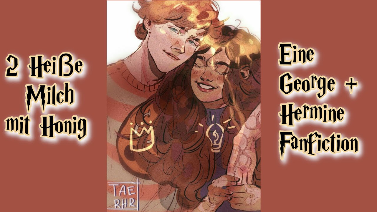 Heiße Milch mit Honig ♥ Ein Hermine + George Oneshot - YouTube