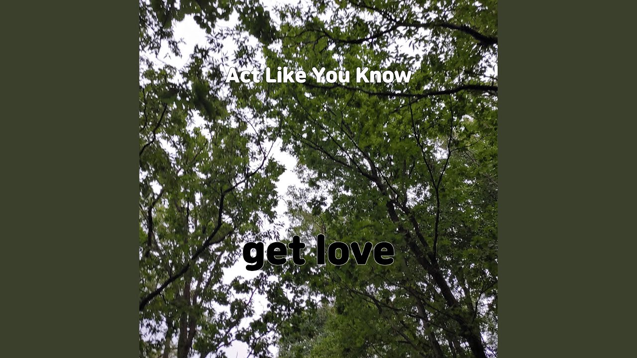 Act Like You Know - YouTube