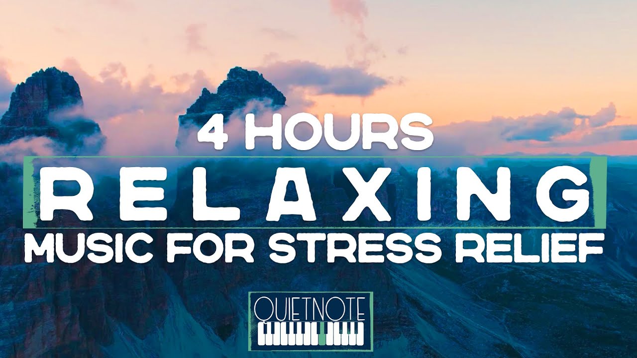 Relaxing Music for Stress Relief, 4 Hours of Meditation Music, Ambient ...