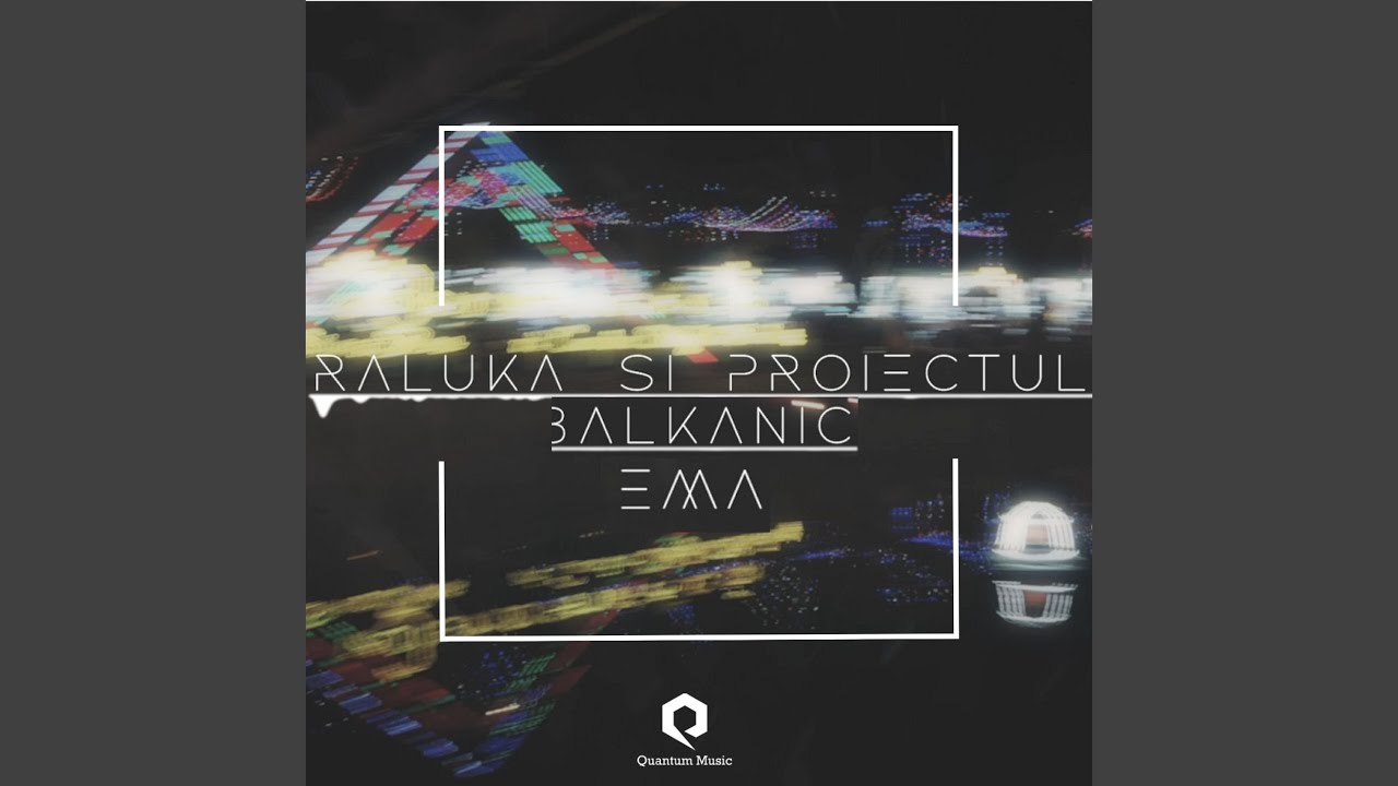 Proiectul Balkanic-Ema - YouTube Music