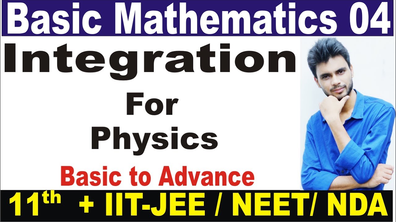 Integration For Physics Class 11th Integration For Physics integration-for-physics-class-11th-integration-for-physics