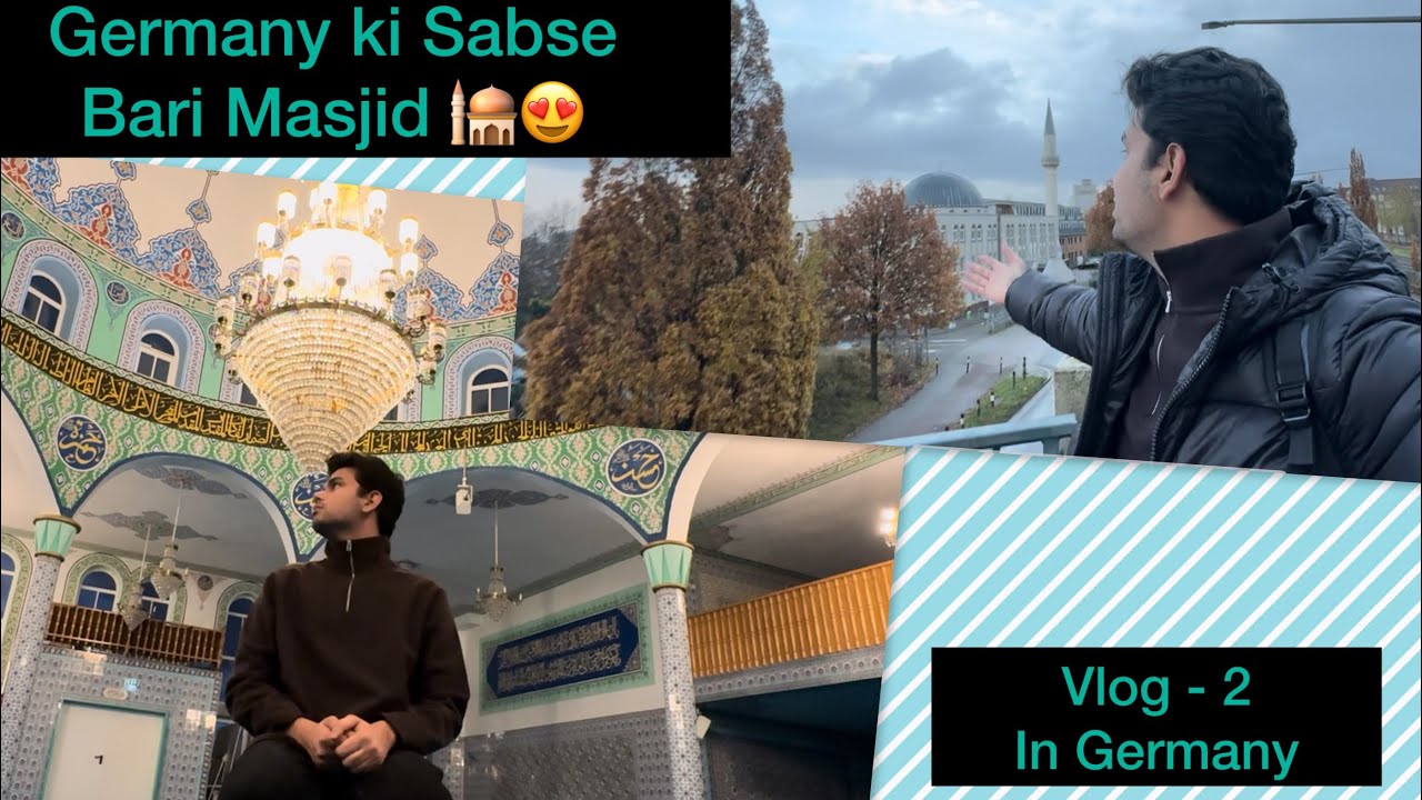 What's Inside Germany's LARGEST Mosque? Vlog 2 l Germany Ki Sabse Bari ...