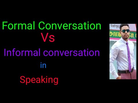 Formal conversation and lnformal conversation in speaking English ...