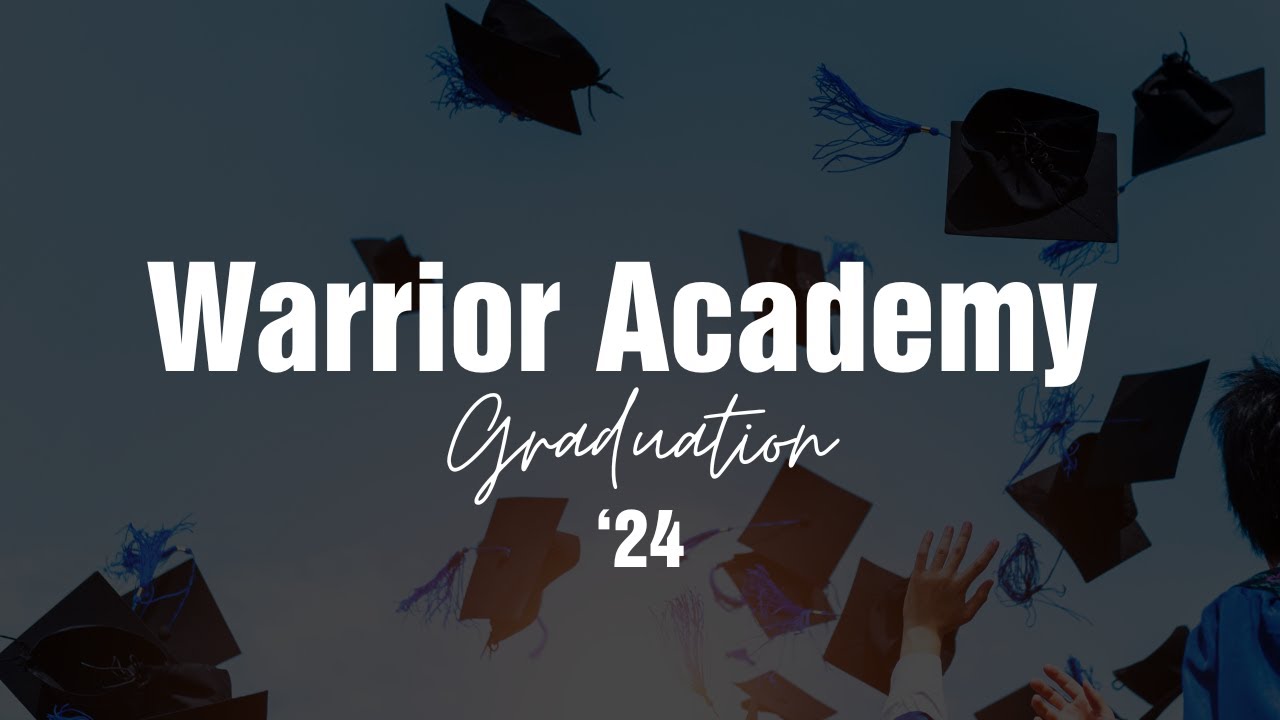 Warrior Academy Graduation 2024 - YouTube