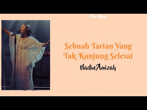 Nadin Amizah - Sebuah Tarian Yang Tak Kunjung Selesai (Lirik)