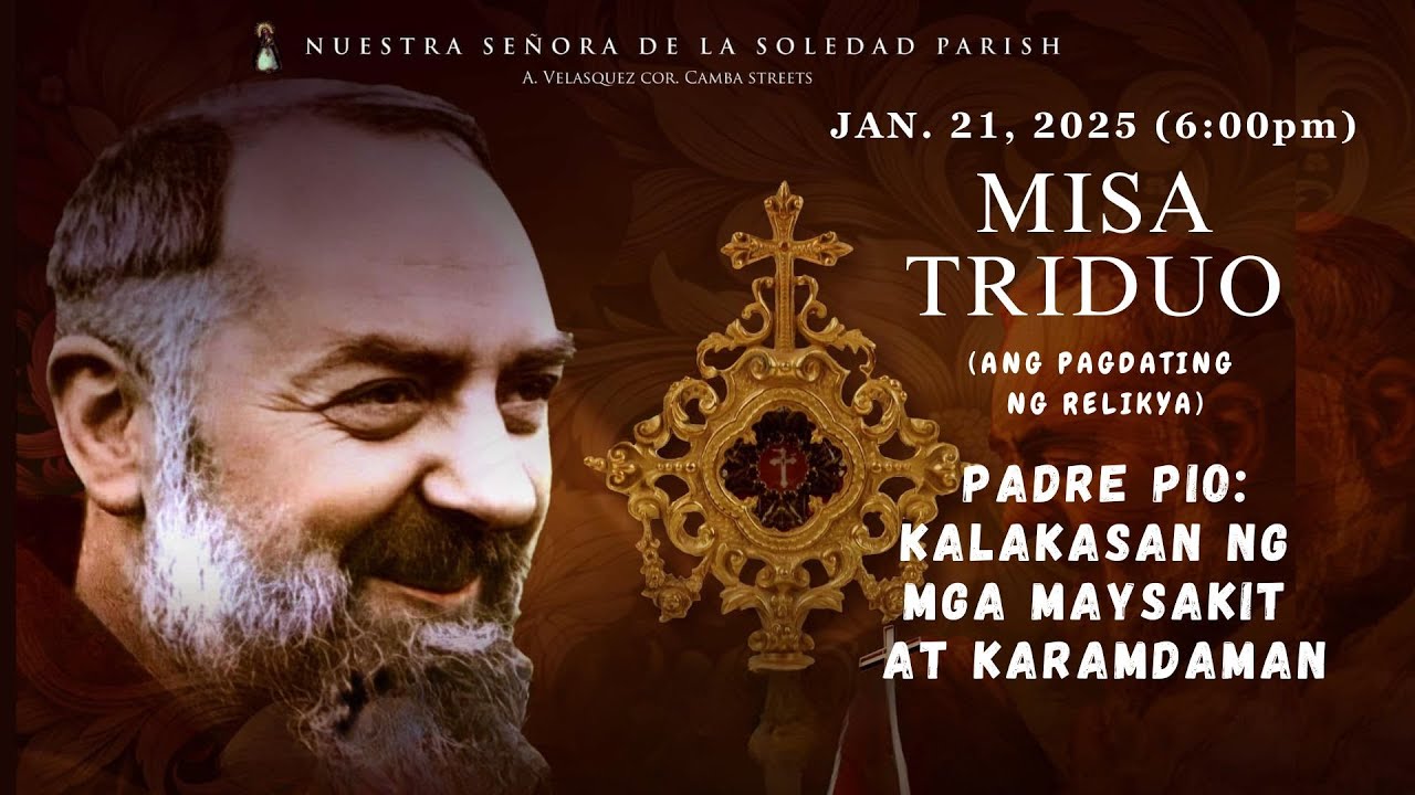 Enero 21, 2025, Martes | 6:00PM MISA TRIDUO | PADRE PIO : KALAKASAN NG ...