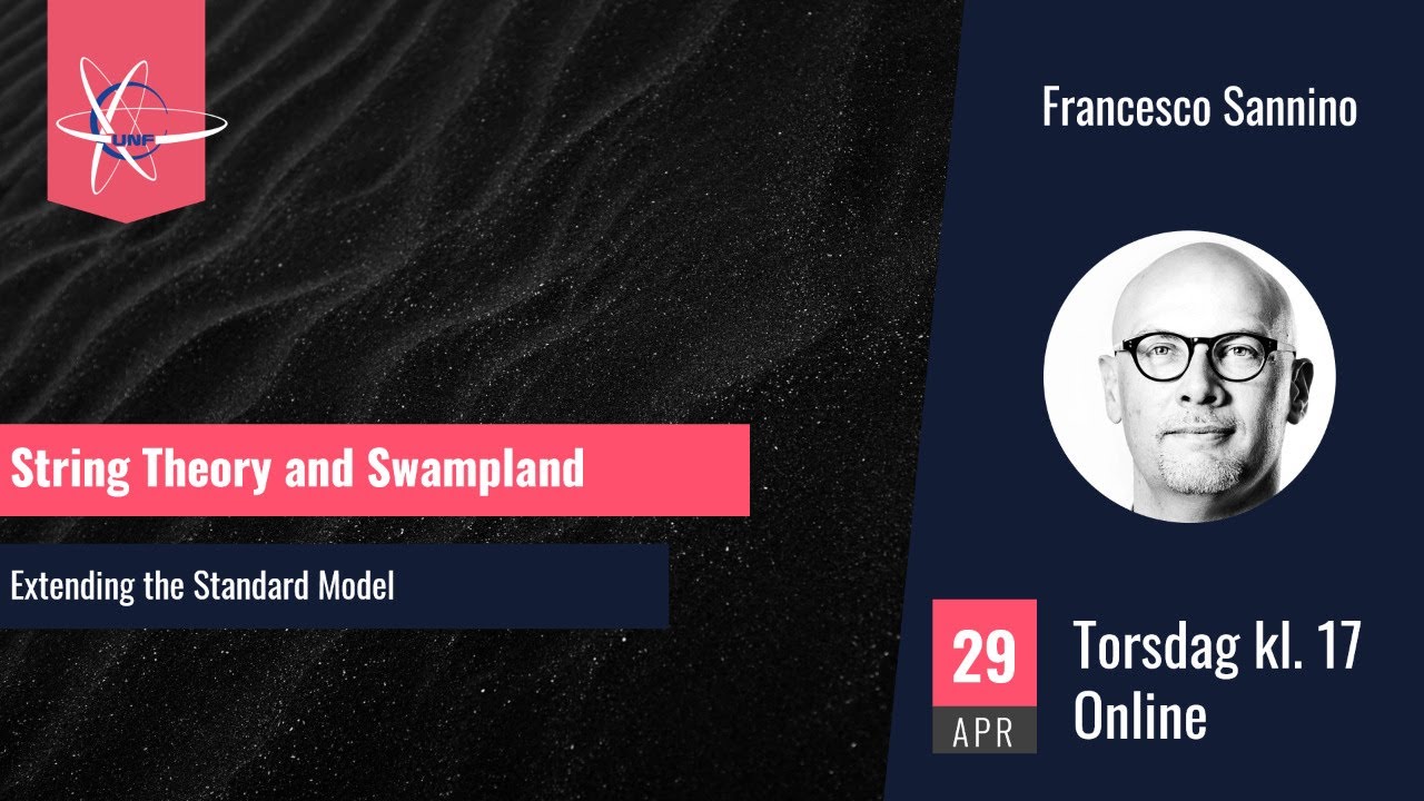 String Theory and Swampland (Foredrag ved Francesco Sannino) - YouTube