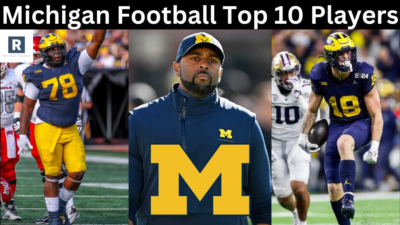 Michigan Football Top 10 Players | Michigan Football 2024 - YouTube