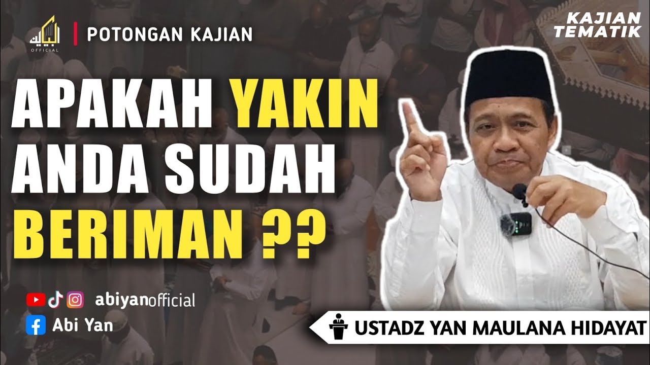[ POTONGAN ] Apakah Yakin Anda Sudah Beriman ?? - Ustadz AbiYan - YouTube