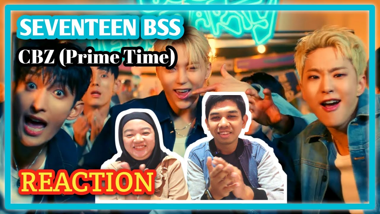 SEVENTEEN BSS - CBZ (Prime Time) Official MV REACTION @inireaksi - YouTube