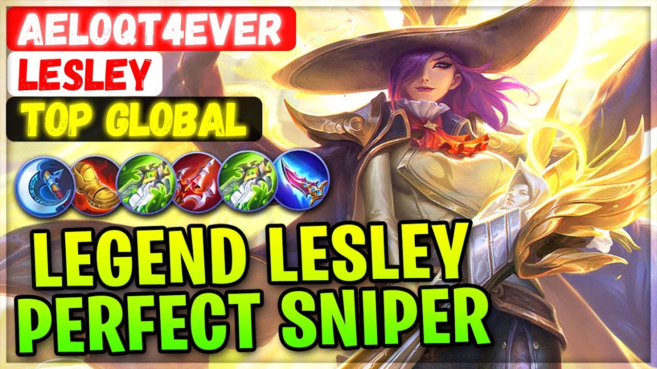 Legend Lesley Perfect Sniper [ Top Global Lesley ] Aeloqt4ever - Mobile ...