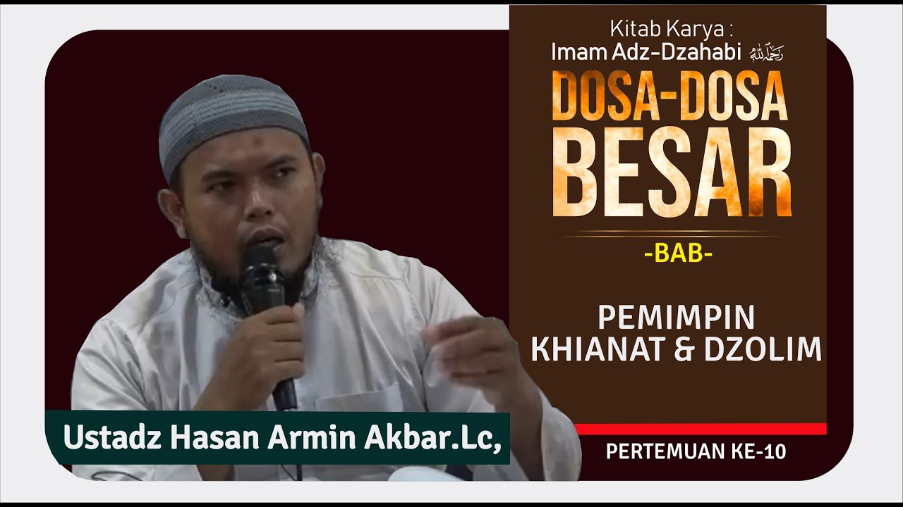 PEMIMPIN KHIANAT DAN DZOLIM - USTADZ HASAN ARMIN AKBAR LC - YouTube