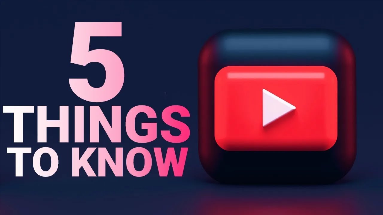 5 Things You Must Know Before Starting a YouTube Channel - YouTube