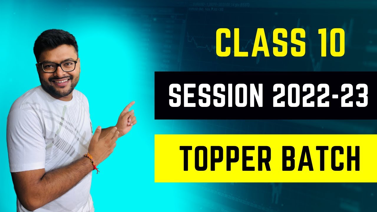 Toppers Batch Class 10 I Session 2022-23 I YouTube Classes I Ashish Sir ...