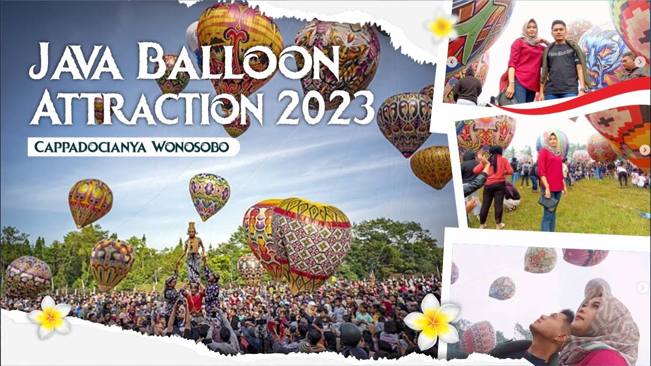 Festival Balon Wonosobo Mirip Cappadocia Turki : Java Balloon Attraction 2023 || Eps.10 - YouTube