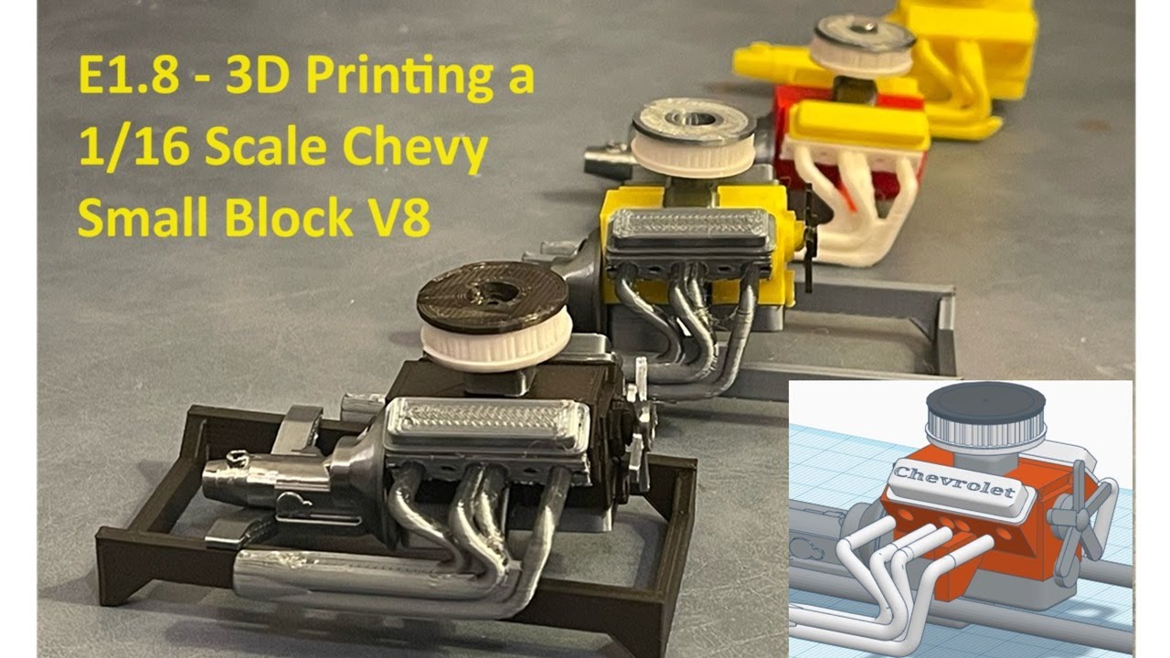 E1.8 - 3D Printing a 1/16 Scale Chevy Small Block V8 - YouTube
