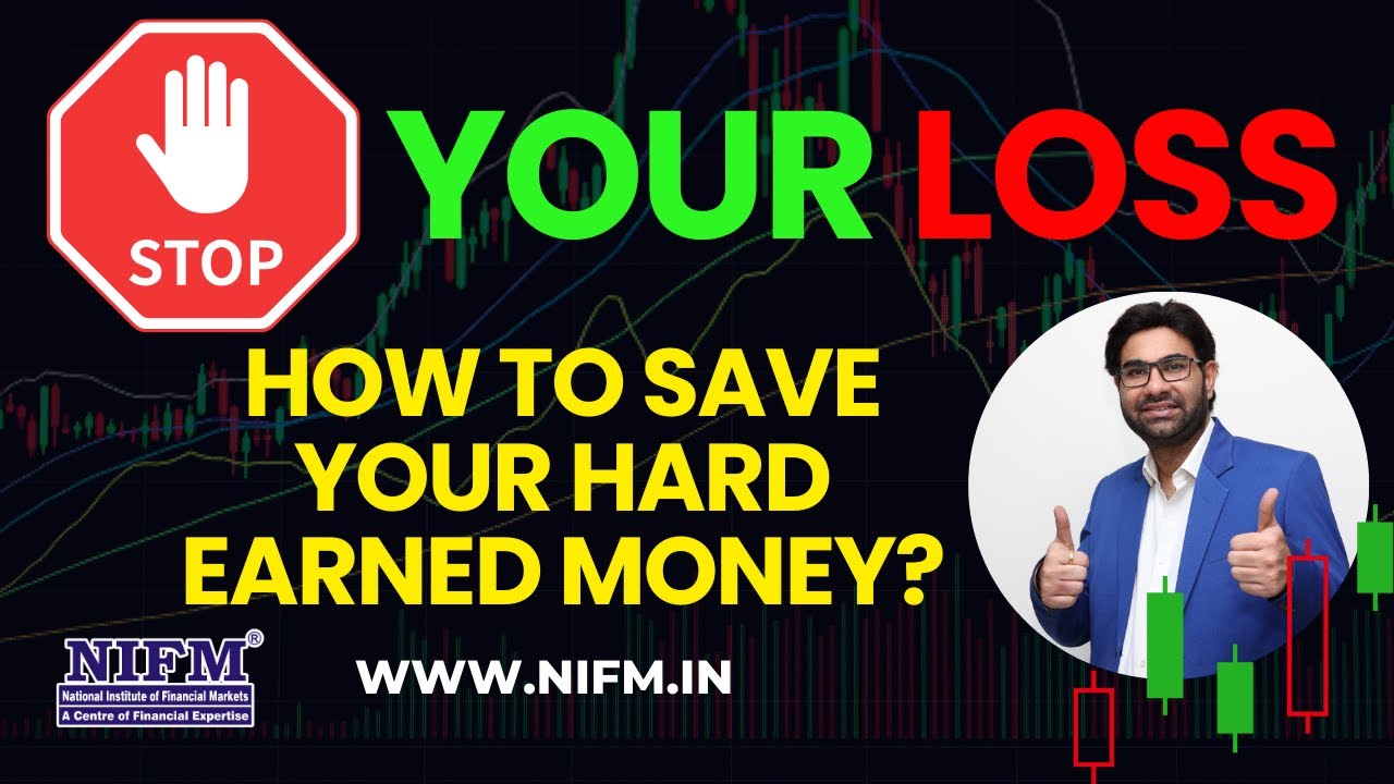 "Stop Your Loss" How to save your hard earned money? #beginners l NIFM ...