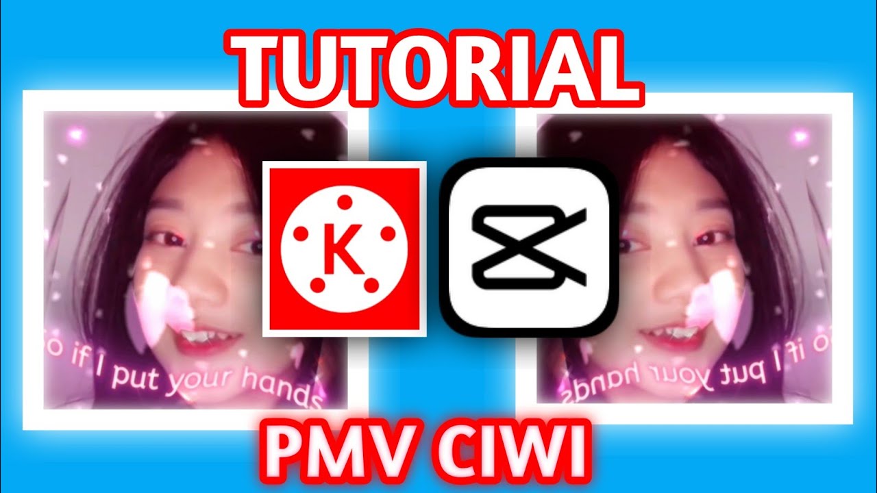Tutorial PMV Ciwi seleb | Capcut × Kinemaster | Editing ANDROID - YouTube