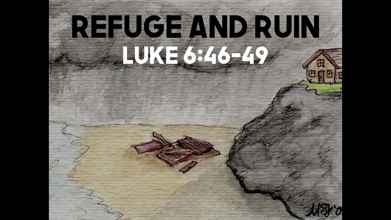 Refuge Ruin Luke 6 46 49 Contemporary YouTube refuge-ruin-luke-6-46-49-contemporary-youtube