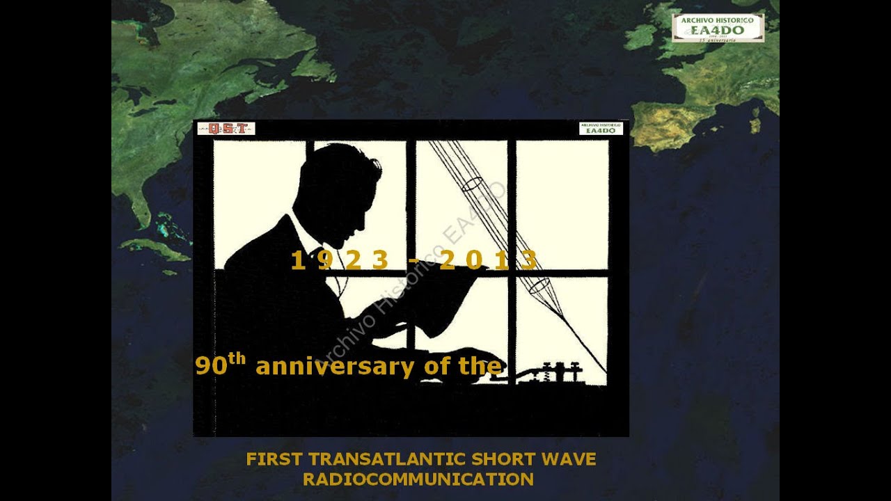 First radio communication over the Atlantic on Short Wave by amateurs ...