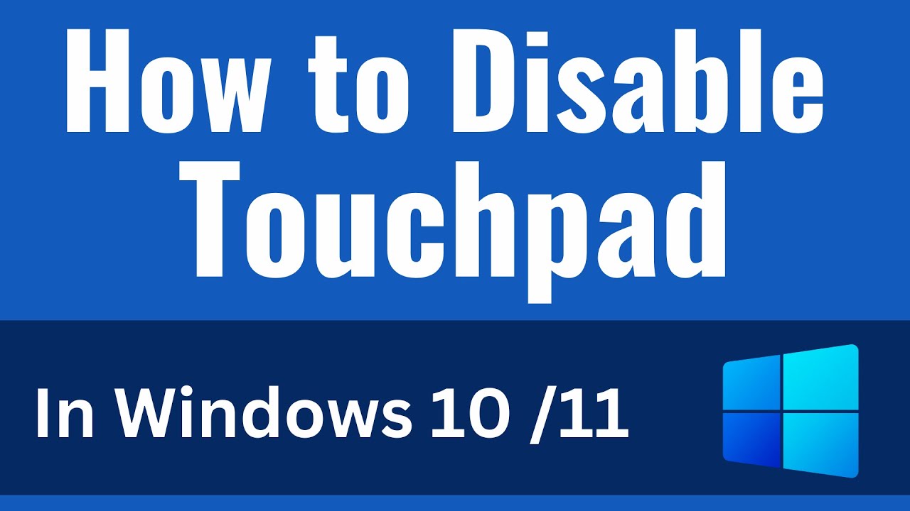 How to Disable Touchpad In Windows 10/11 [2023] - YouTube