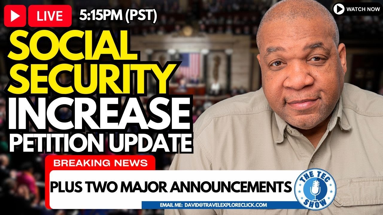 NEW ANNOUNCEMENT - PLUS SOCIAL SECURITY INCREASE PETITION UPDATE - YouTube