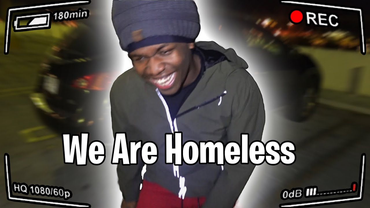 We Are Homeless… - YouTube