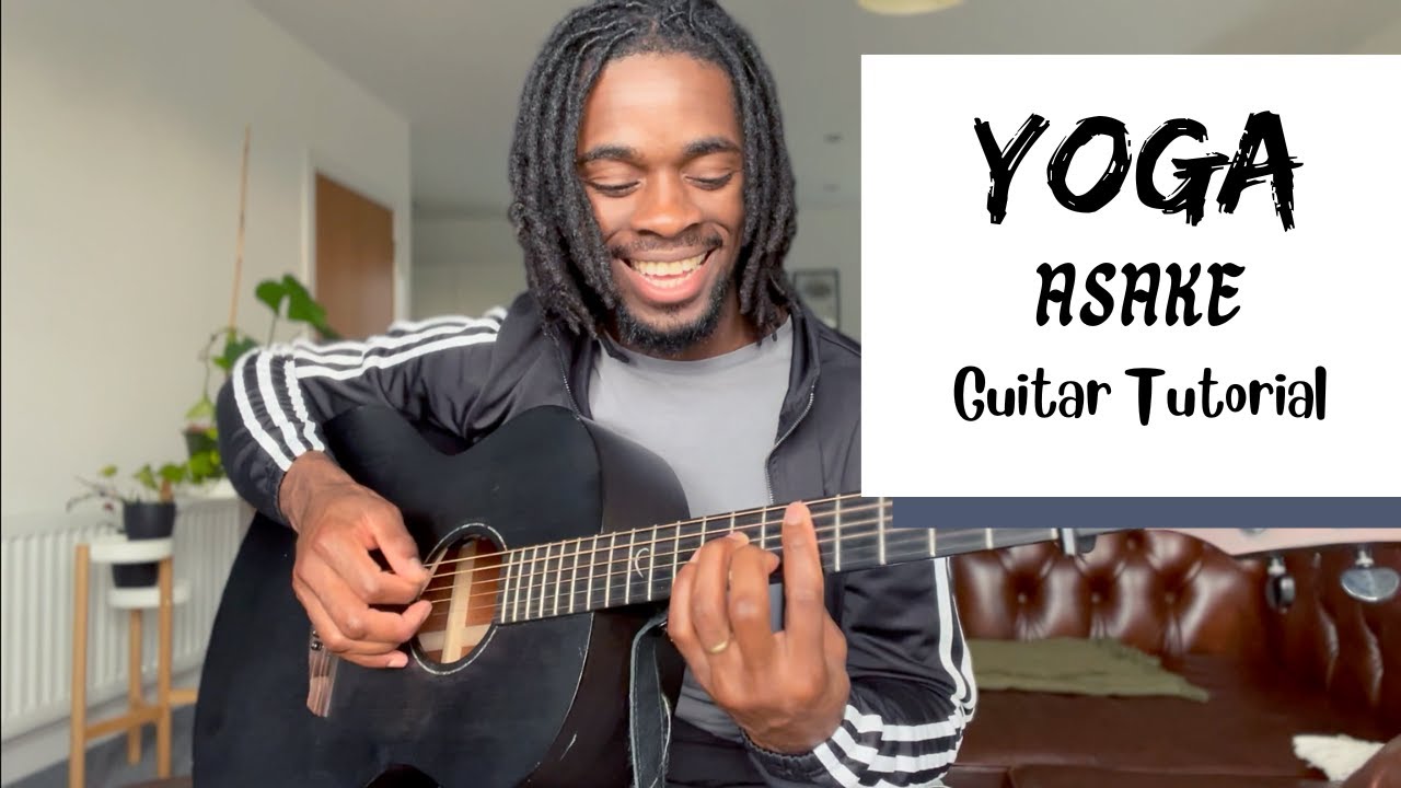 How to Play YOGA by ASAKE | Afrobeat Tutorial - YouTube