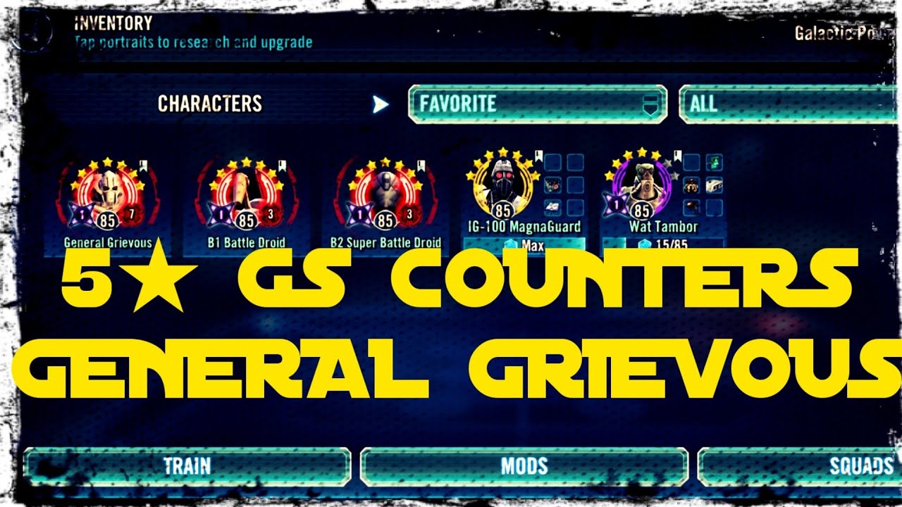 5* GS Counters General Grievous || Star Wars Galaxy of Heroes SWGOH ...