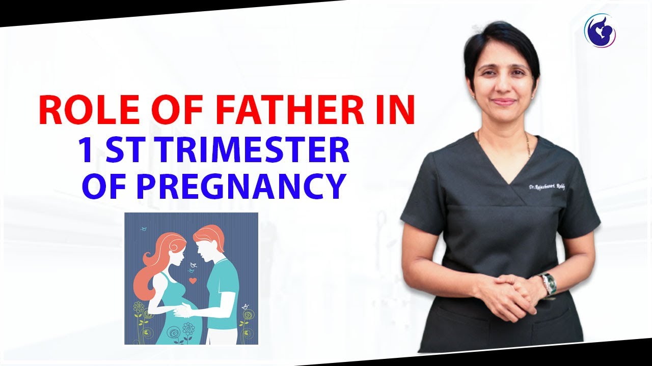 The Role of Father During Pregnancy - Part 1 | Dr. Rajeshwari Reddy ...