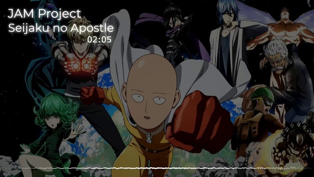 One Punch Man Opening 2 Full 『JAM Project - Seijaku no Apostle』 - YouTube