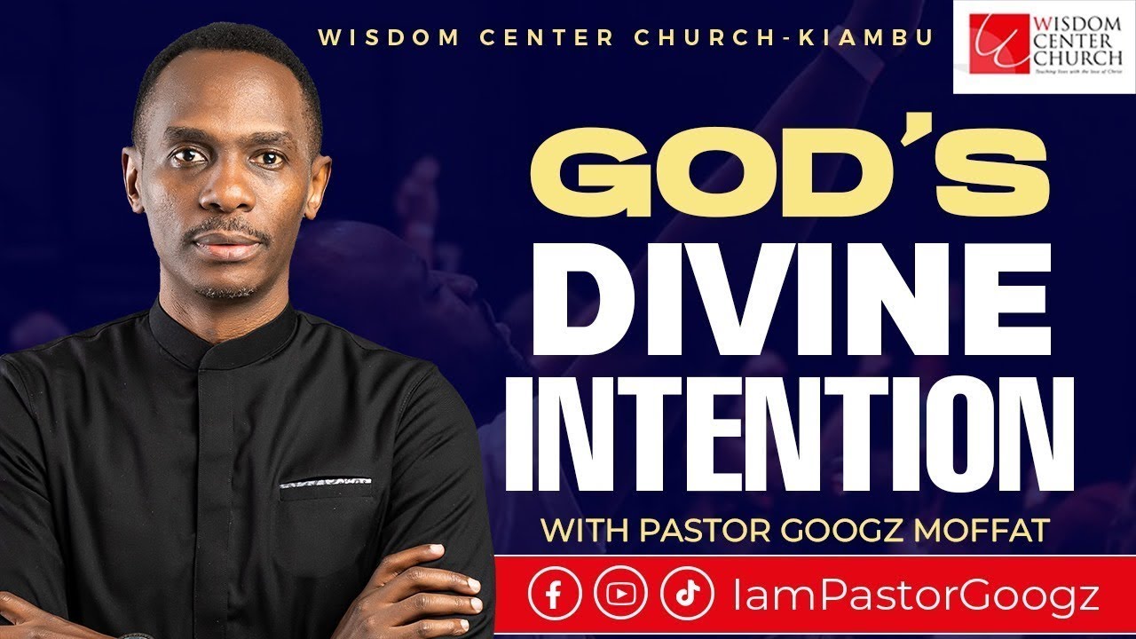 GOD'S DIVINE INTENTION || PASTOR GOOGZ MOFFAT - YouTube