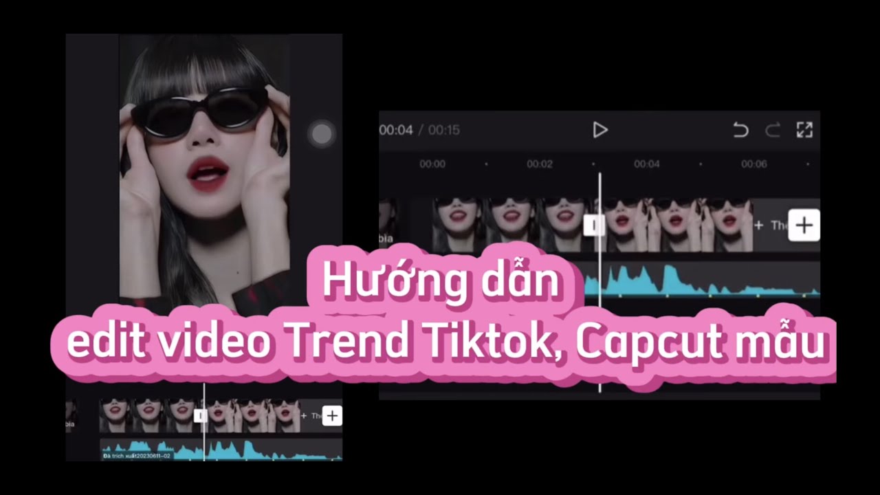 [ Capcut Trend ] hướng dẫn edit video trend Tiktok và Capcut mẫu - YouTube