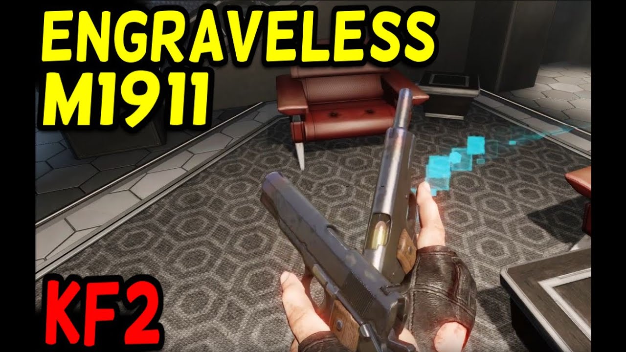 Killing Floor 2 Skin - Engraveless M1911 - YouTube