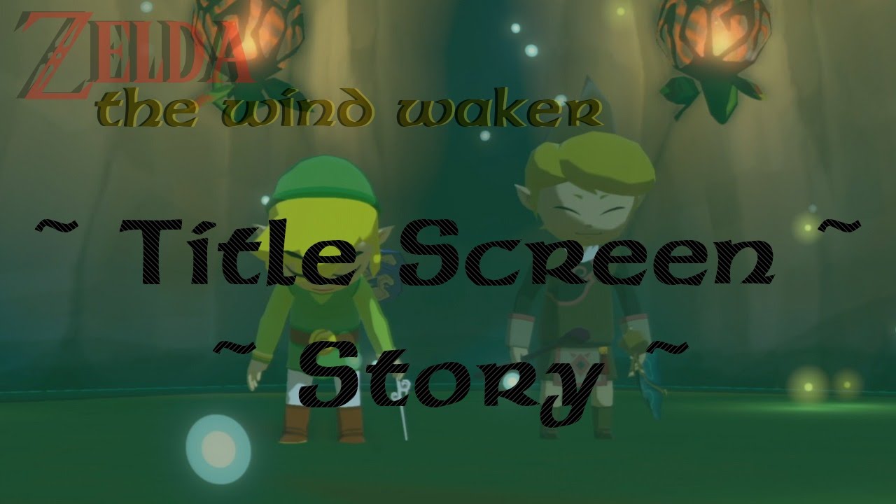 Zelda: The Wind Waker ~ Title and Story - YouTube