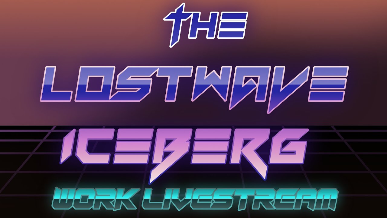 Working on the Lostwave Iceberg + Chat [Livestream Recording] - YouTube