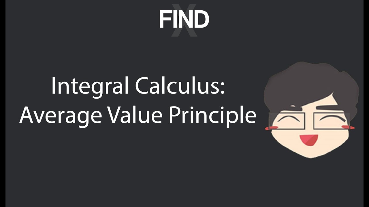 Integral Calculus - Average Value Principle - YouTube