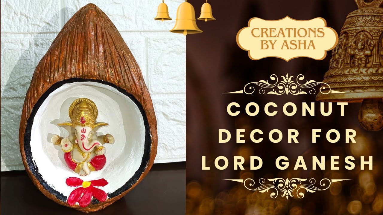 Coconut Decor For Lord Ganesh | भगवान गणेश के लिए नारियल की सजावट | DIY ...