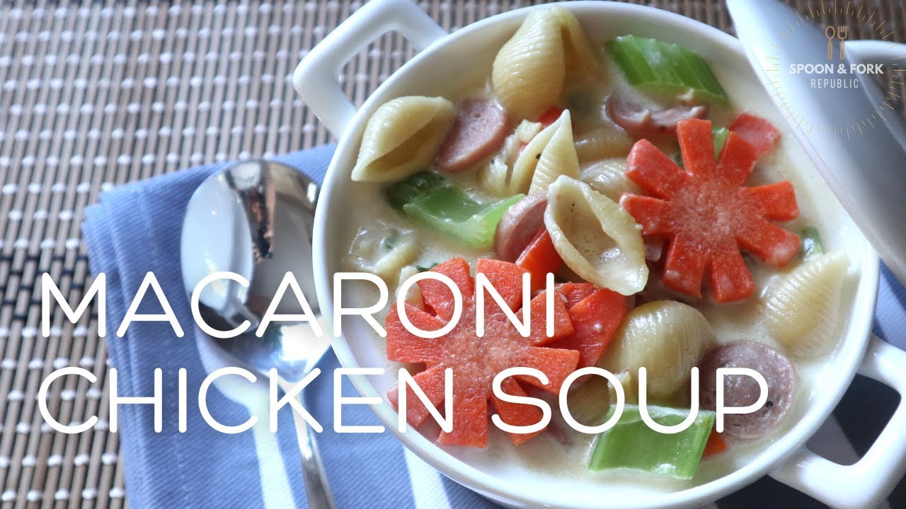 Macaroni Chicken Soup Recipe | How to Cook Sopas | Food Plating Ideas ...