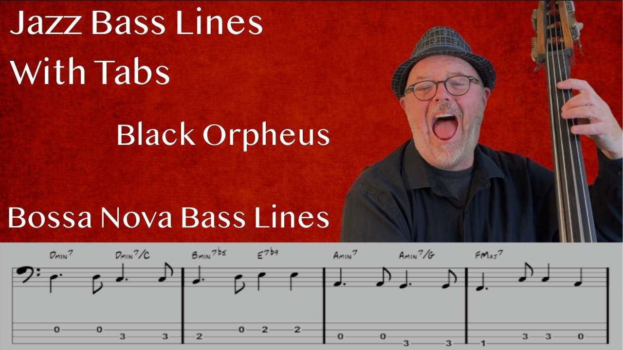 Jazz Bass Lines With Tabs: Bossa Nova Bass Tutorial On Black Orpheus By ...