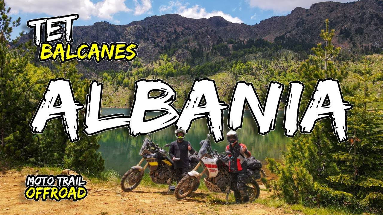 Comienza la Ruta Balcanes en Moto Offroad 🇦🇱 Albania Trans Euro Trail ...