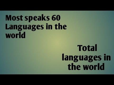 Total languages in the world and most speaks 60 languages in the world ...