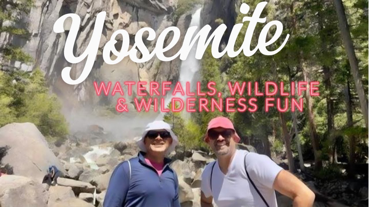 Yosemite Adventure: Hiking, Camping & Wild Views - YouTube