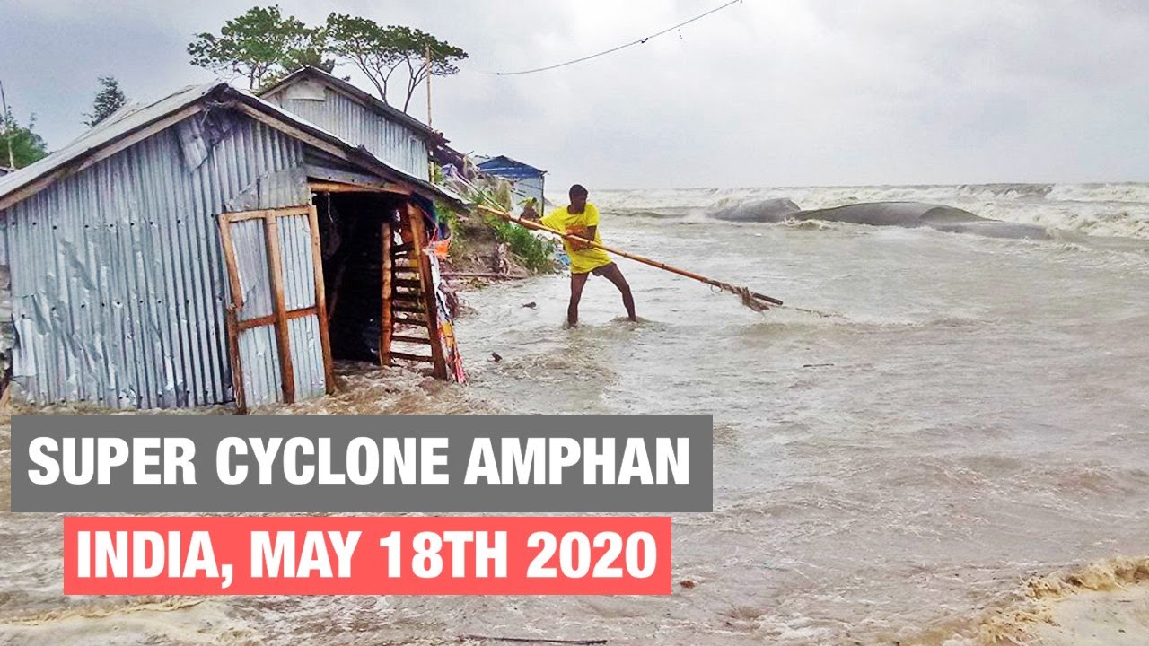Super Cyclone Amphan | Strom in India on May 18th 2020 - YouTube