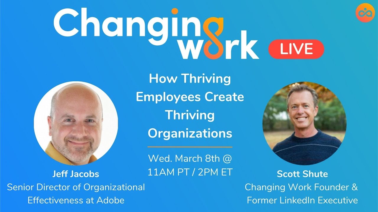 How Thriving Employees Create Thriving Organizations - CW Live w/ Scott ...