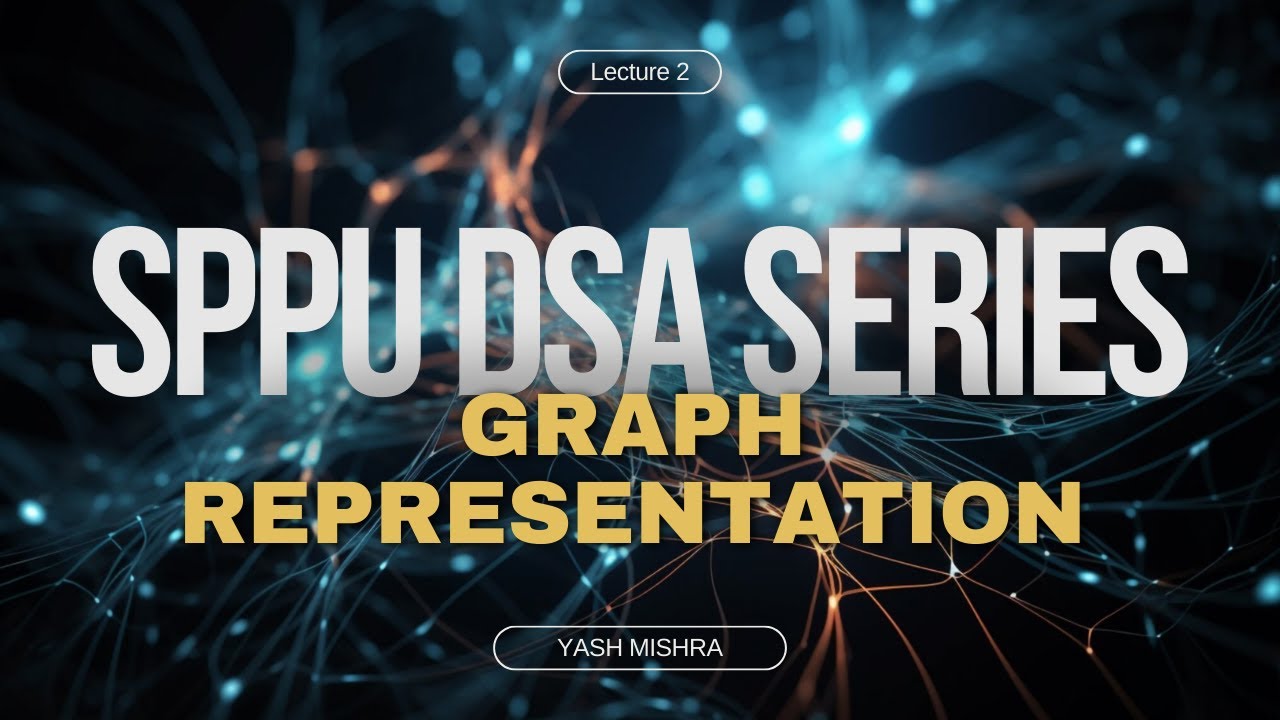 Lecture 2 - Graphs Representation | SPPU DSA Series | SPPU | SoloScholar - YouTube