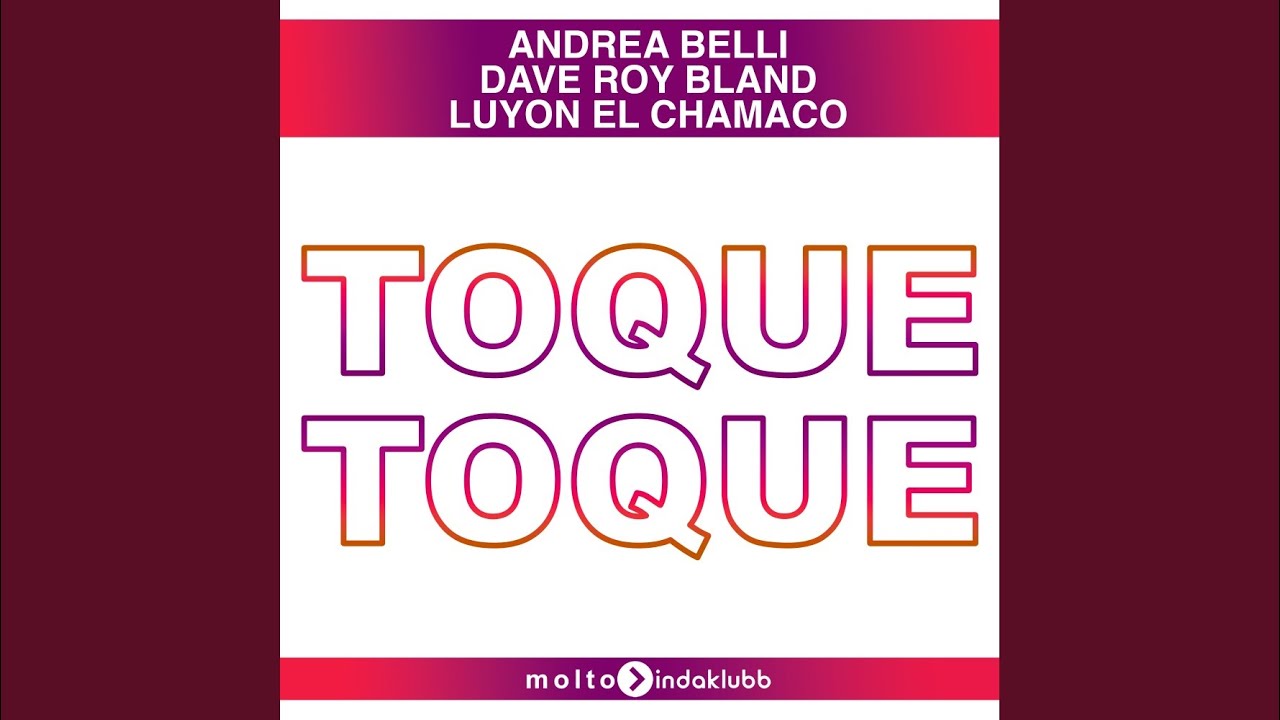 Toque Toque (Radio Edit) - YouTube
